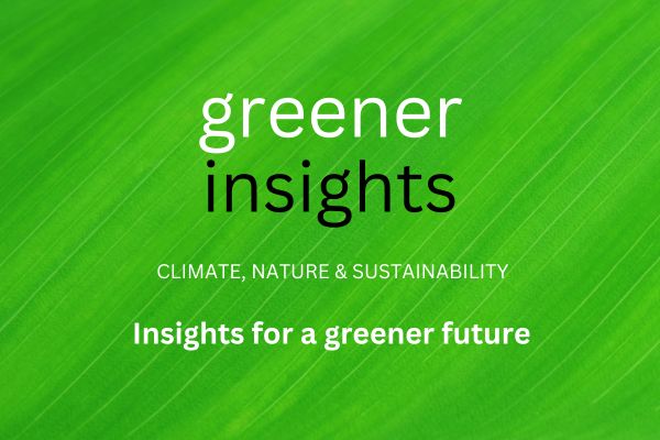 Greener Insights - Climate, Nature & Sustainability